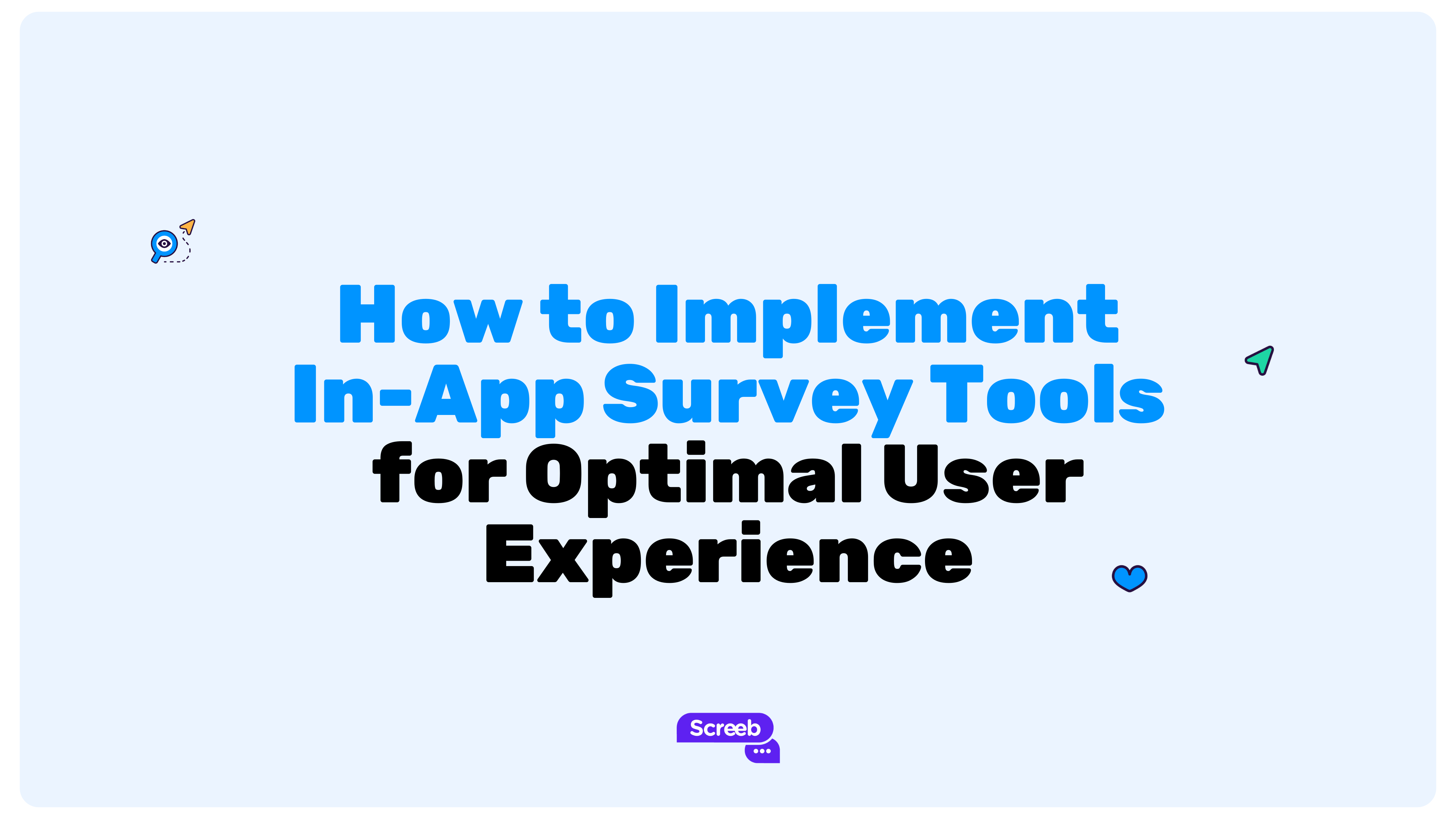 How to Implement In-App Survey Tools for Optimal User Experience